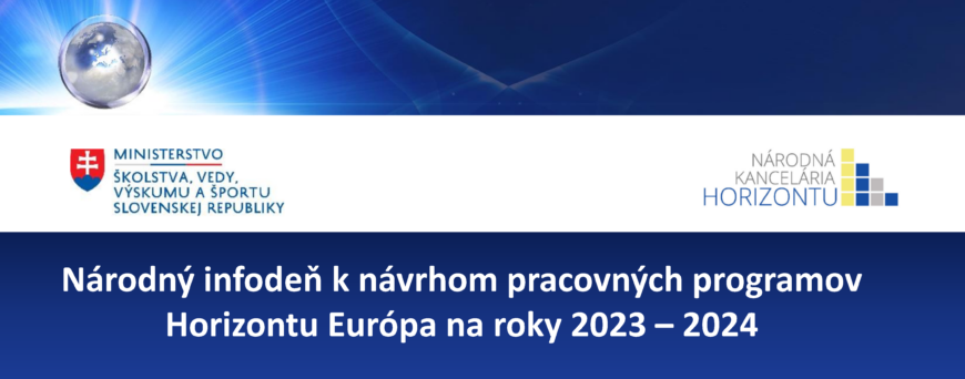 Národný infodeň k návrhom pracovných programov Horizontu Európa na roky ...
